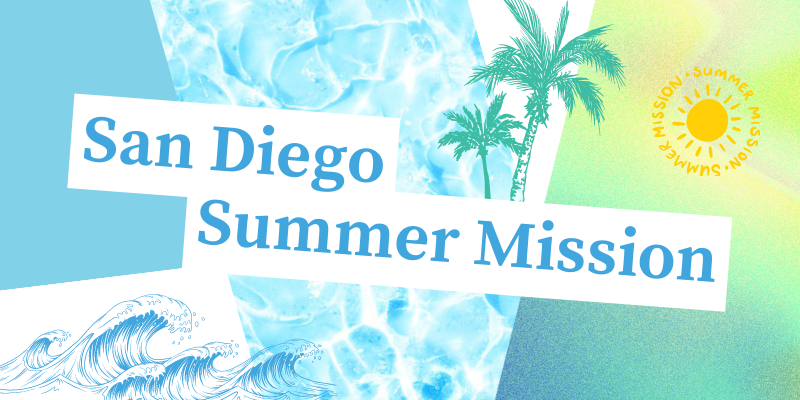 San Diego Summer Mission - Cru Summer Mission Trips